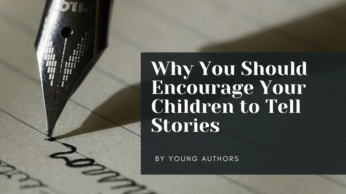 Why You Should Encourage Your Children to Tell Stories – Ryan Lanz
