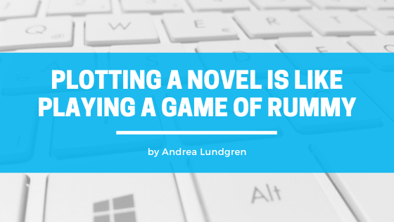 Plotting a Novel is Like Playing a Game of Rummy – Ryan Lanz