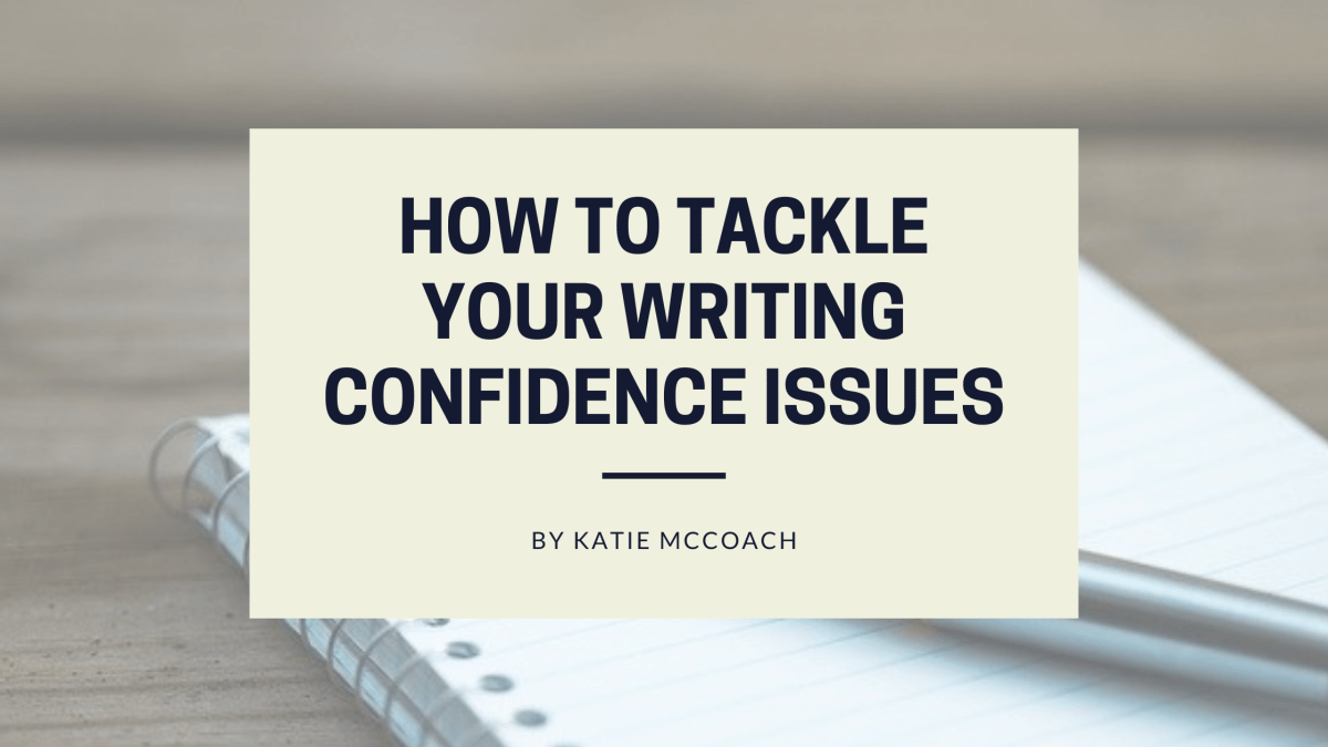 How to Tackle Your Writing Confidence Issues – Ryan Lanz