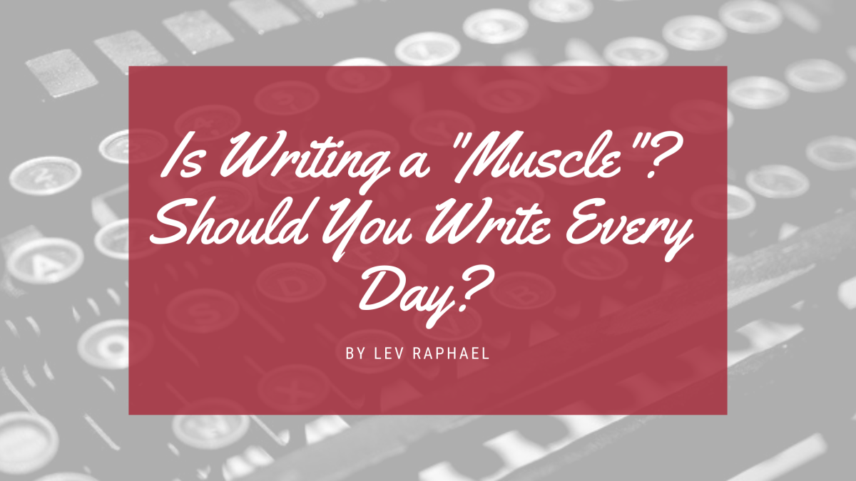 Is Writing a “Muscle”? Should You Write Every Day? – Ryan Lanz