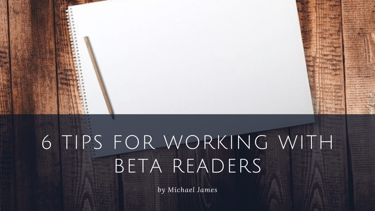 6 Tips for Working with Beta Readers – Ryan Lanz