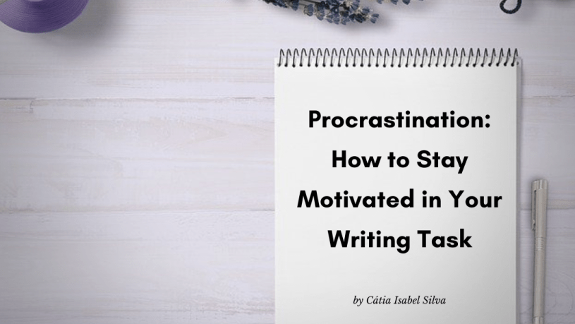 Procrastination: How to Stay Motivated in Your Writing Task – Ryan Lanz