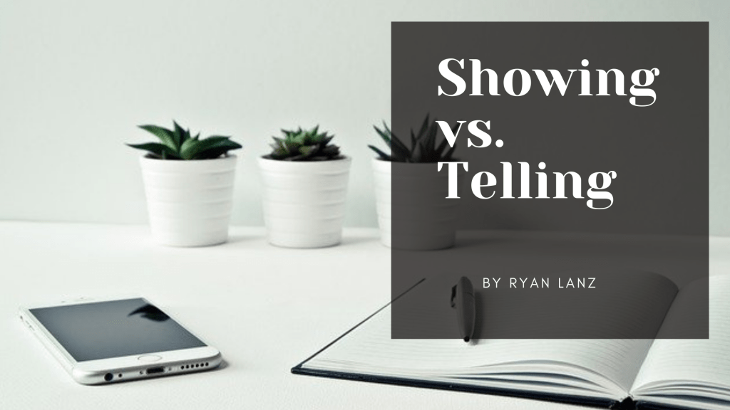 Showing vs. Telling – Ryan Lanz
