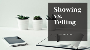 Showing vs. Telling – Ryan Lanz