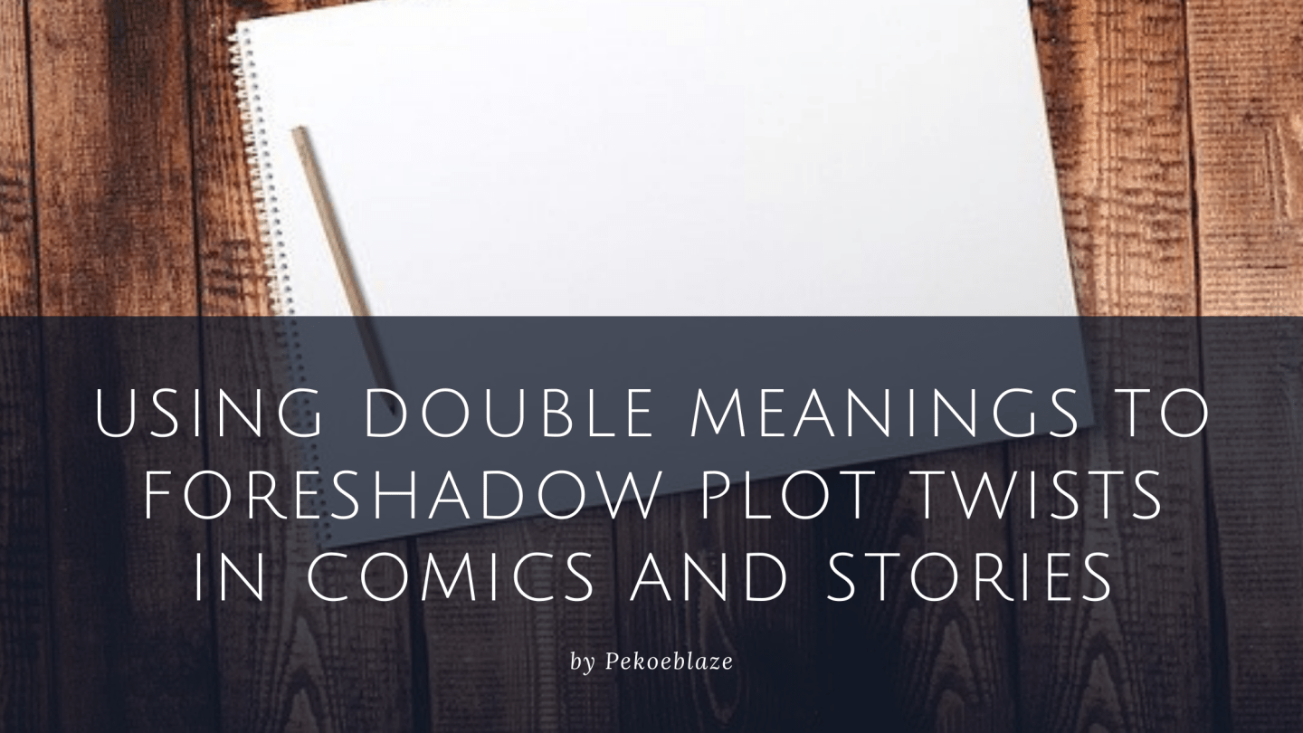 Using Double Meanings To Foreshadow Plot Twists In Comics and Stories ...