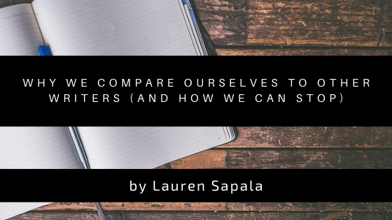 Why We Compare Ourselves to Other Writers (and How We Can Stop) – Ryan Lanz