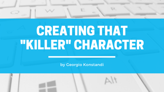 Creating that “Killer” Character – Ryan Lanz