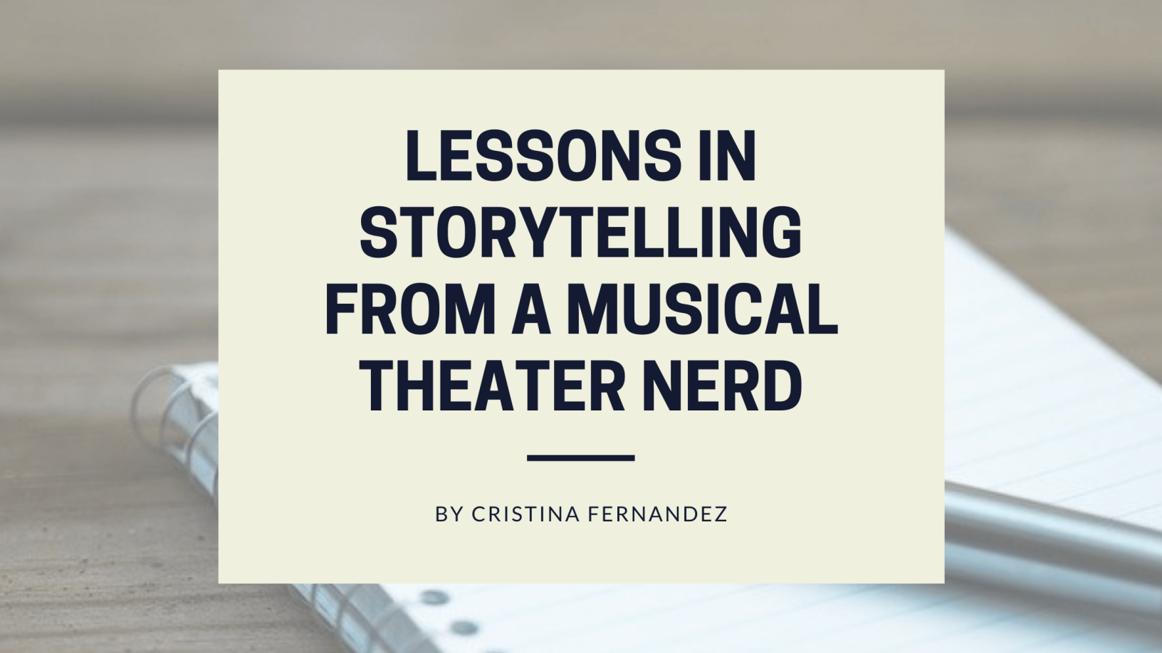 Lessons in Storytelling From a Musical Theater Nerd – Ryan Lanz