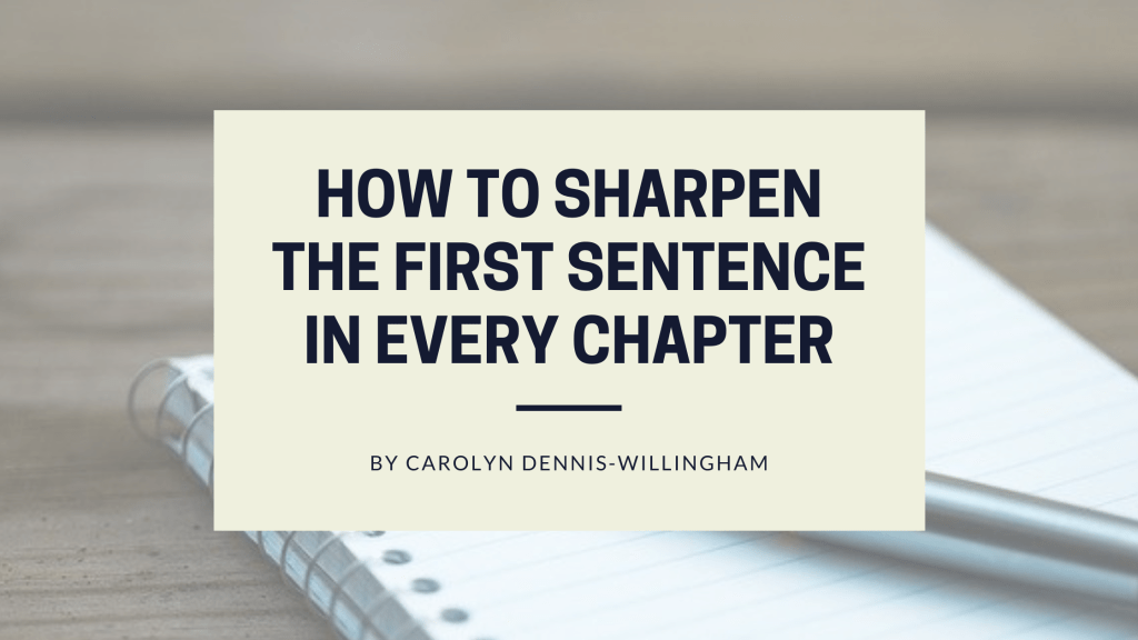 How to Sharpen the First Sentence in Every Chapter – Ryan Lanz