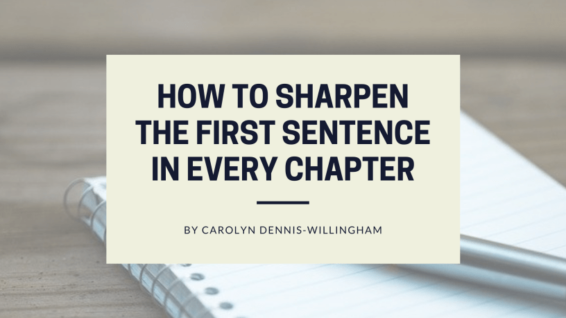 How to Sharpen the First Sentence in Every Chapter – Ryan Lanz