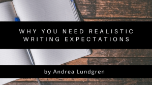 Why You Need Realistic Writing Expectations – Ryan Lanz