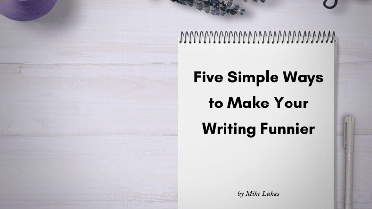 Five Simple Ways to Make Your Writing Funnier – Ryan Lanz