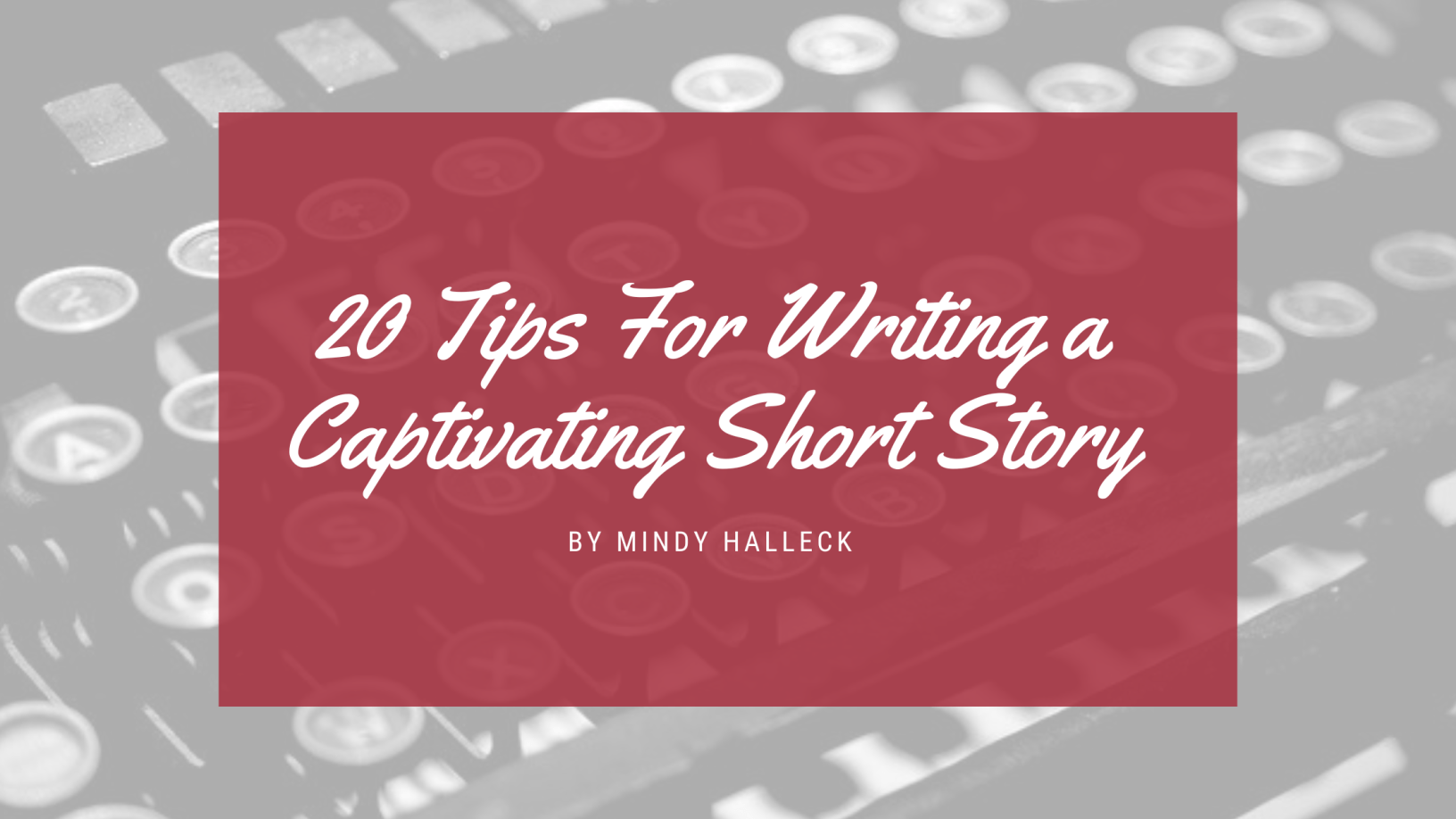 20 Tips For Writing a Captivating Short Story – Ryan Lanz
