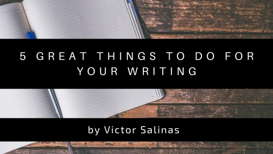 5 Great Things To Do For Your Writing – Ryan Lanz