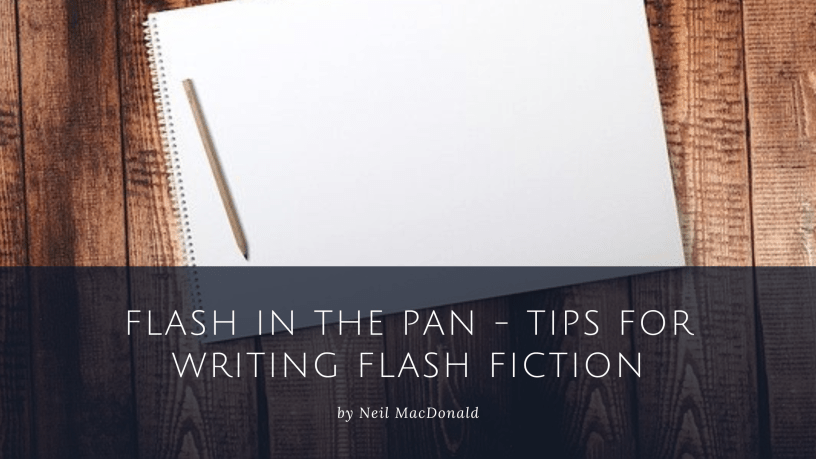 Flash in the Pan – Tips For Writing Flash Fiction – Ryan Lanz