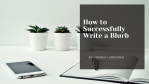 How to Successfully Write a Blurb – Ryan Lanz