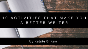 10 Activities That Make You a Better Writer – Ryan Lanz