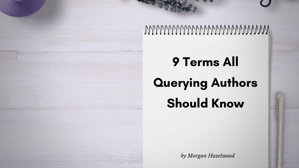 9 Terms All Querying Authors Should Know – Ryan Lanz