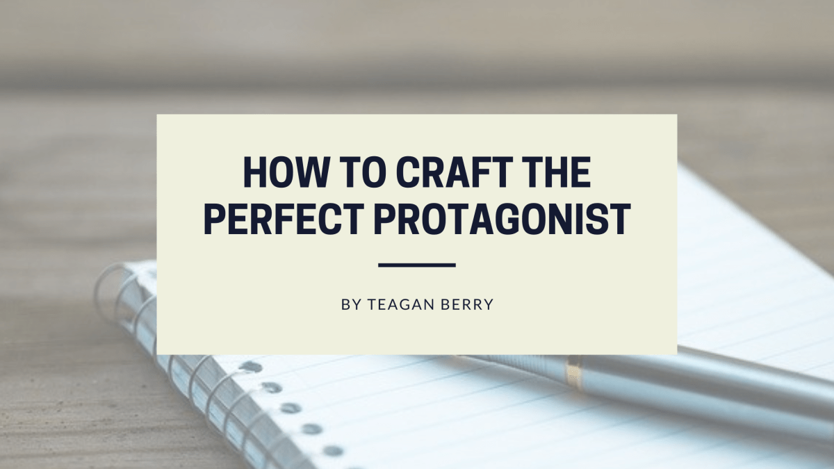 How to Craft the Perfect Protagonist – Ryan Lanz