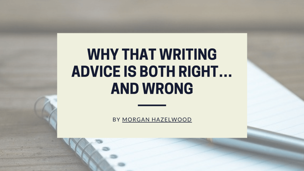 Why That Writing Advice is Both Right… and WRONG – Ryan Lanz