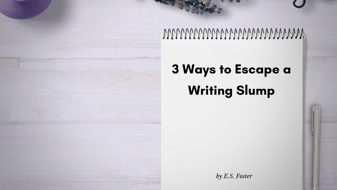 3 Ways to Escape a Writing Slump – Ryan Lanz