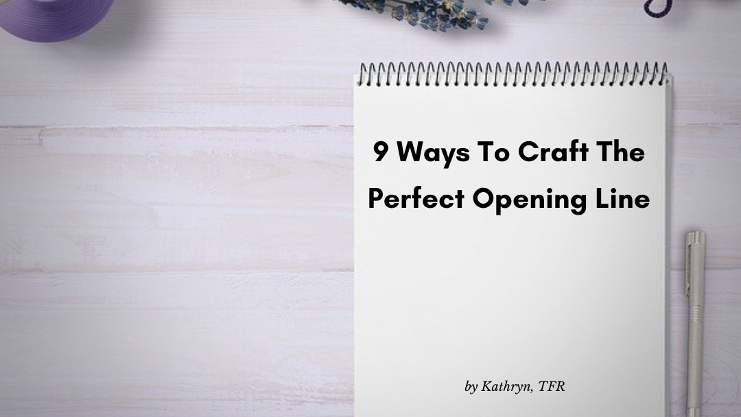 9 Ways To Craft The Perfect Opening Line – Ryan Lanz